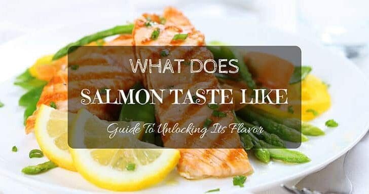 What Does Salmon Taste Like?