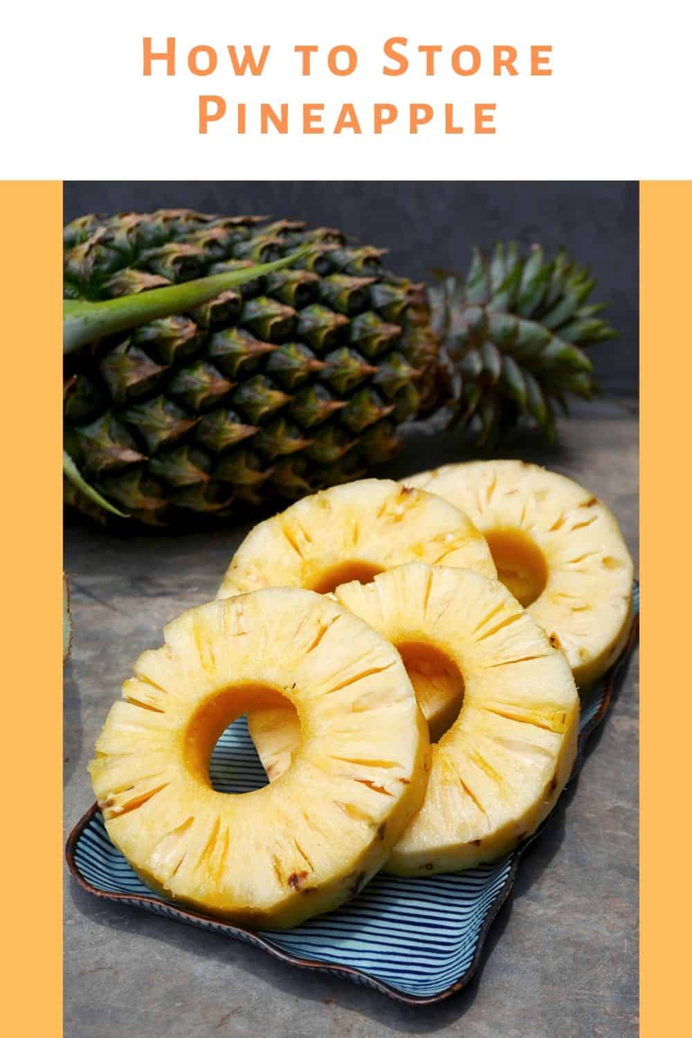 How to Store Pineapple and Keep It Fresh. These Easy Tips Will Help!
