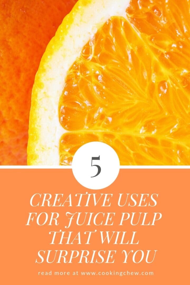 What To Do With Juice Pulp: 5 Unique Ideas