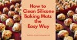 How to Clean Silicone Baking Mats the Easy Way - Cooking Chew