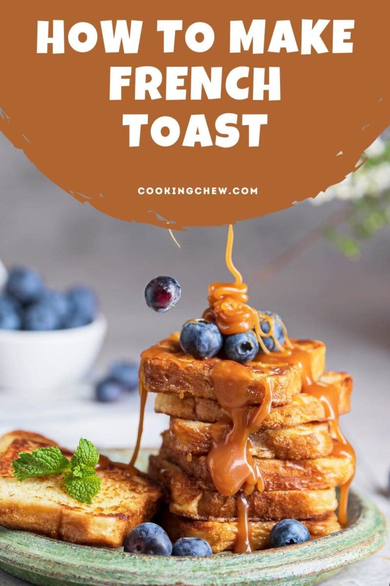 How to Make French Toast: 3 Simple Recipes