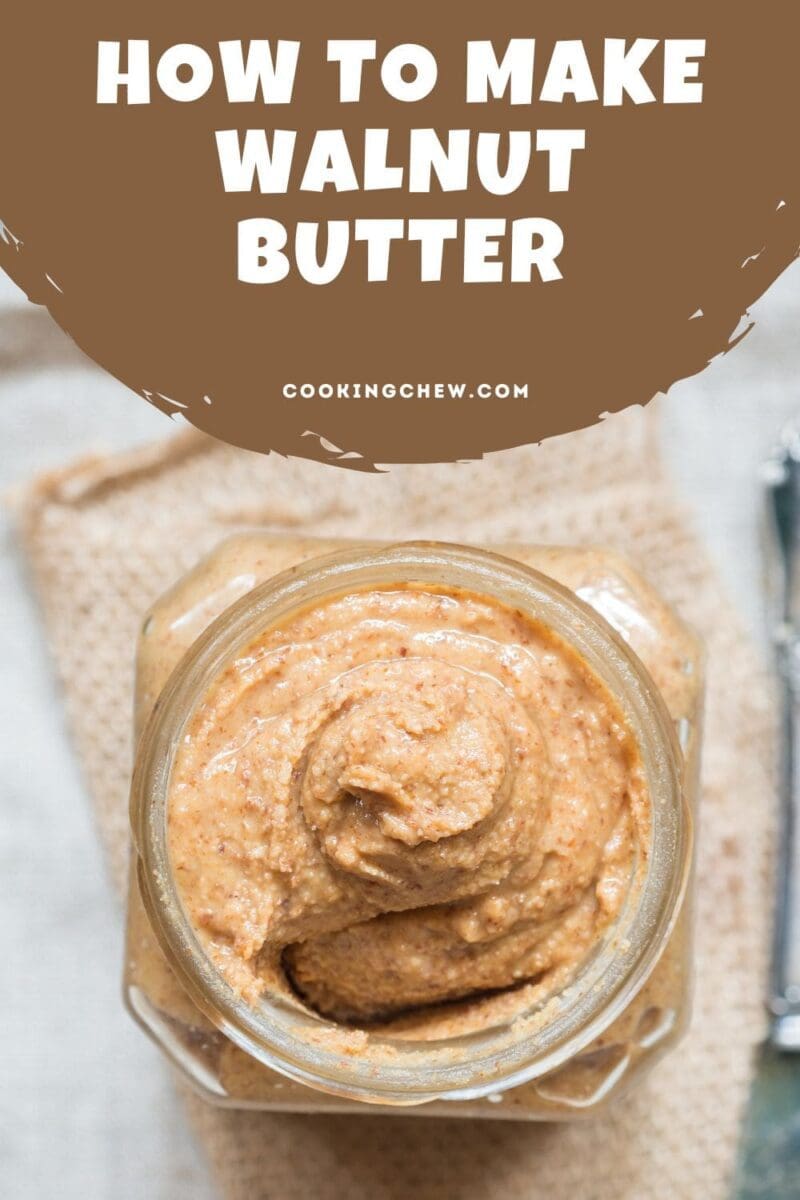 How to Make Walnut Butter: The Ultimate Recipe