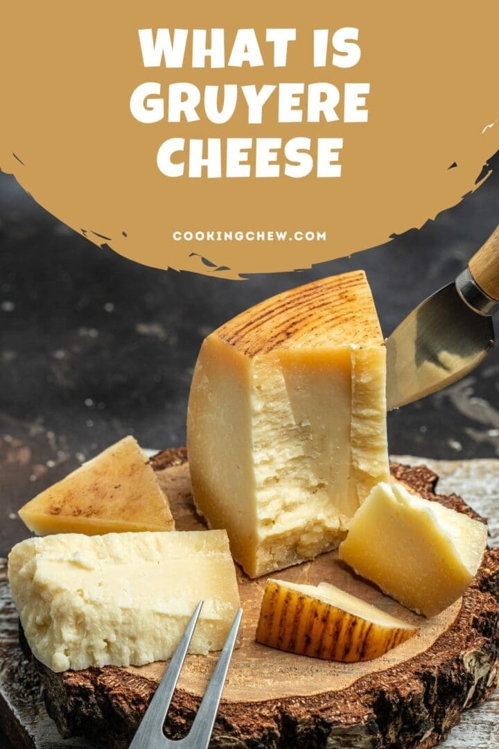 What Is Gruyere Cheese and What Does It Taste Like?