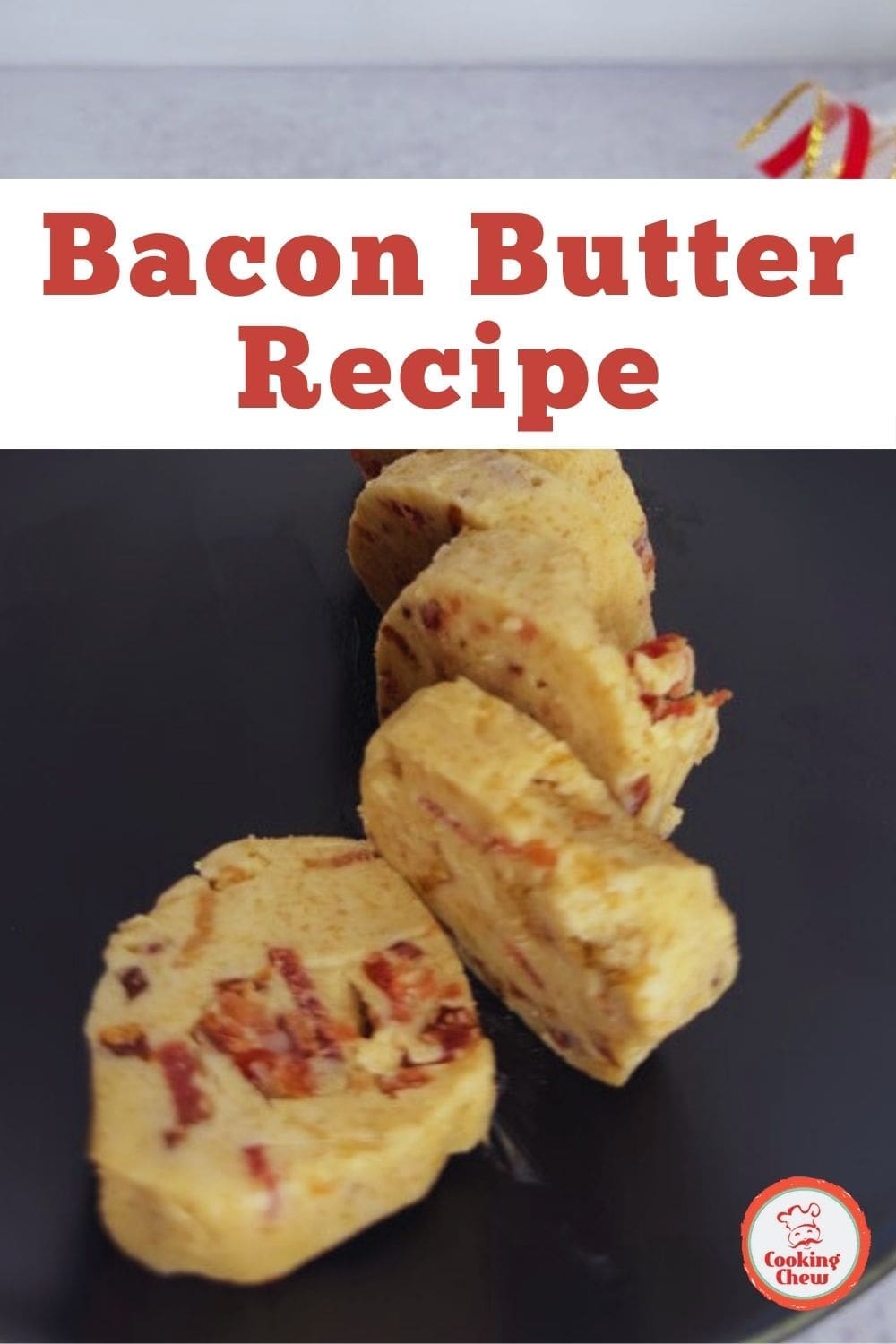 Maple Bacon Compound Butter Recipe | Easy Holiday Gift Idea