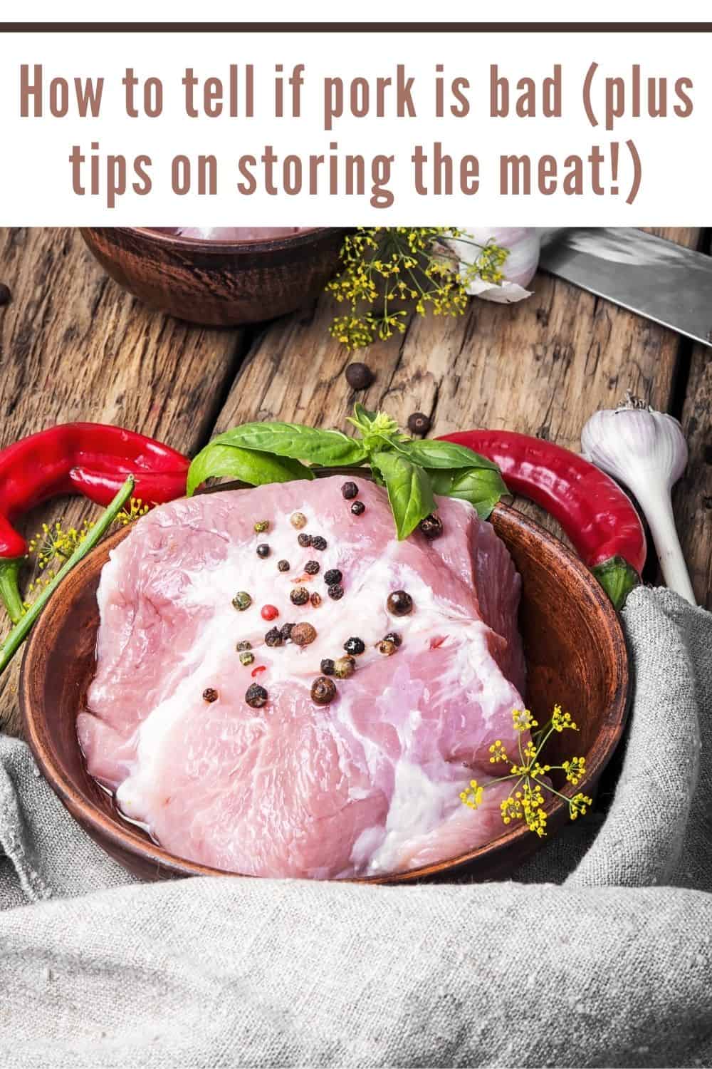 How to tell if pork is bad (plus tips on storing the meat!)