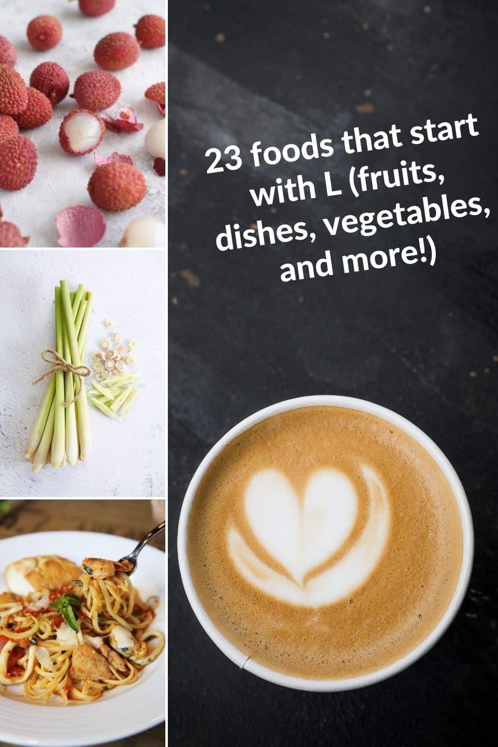 23 foods that start with L (fruits, dishes, vegetables, and more!)