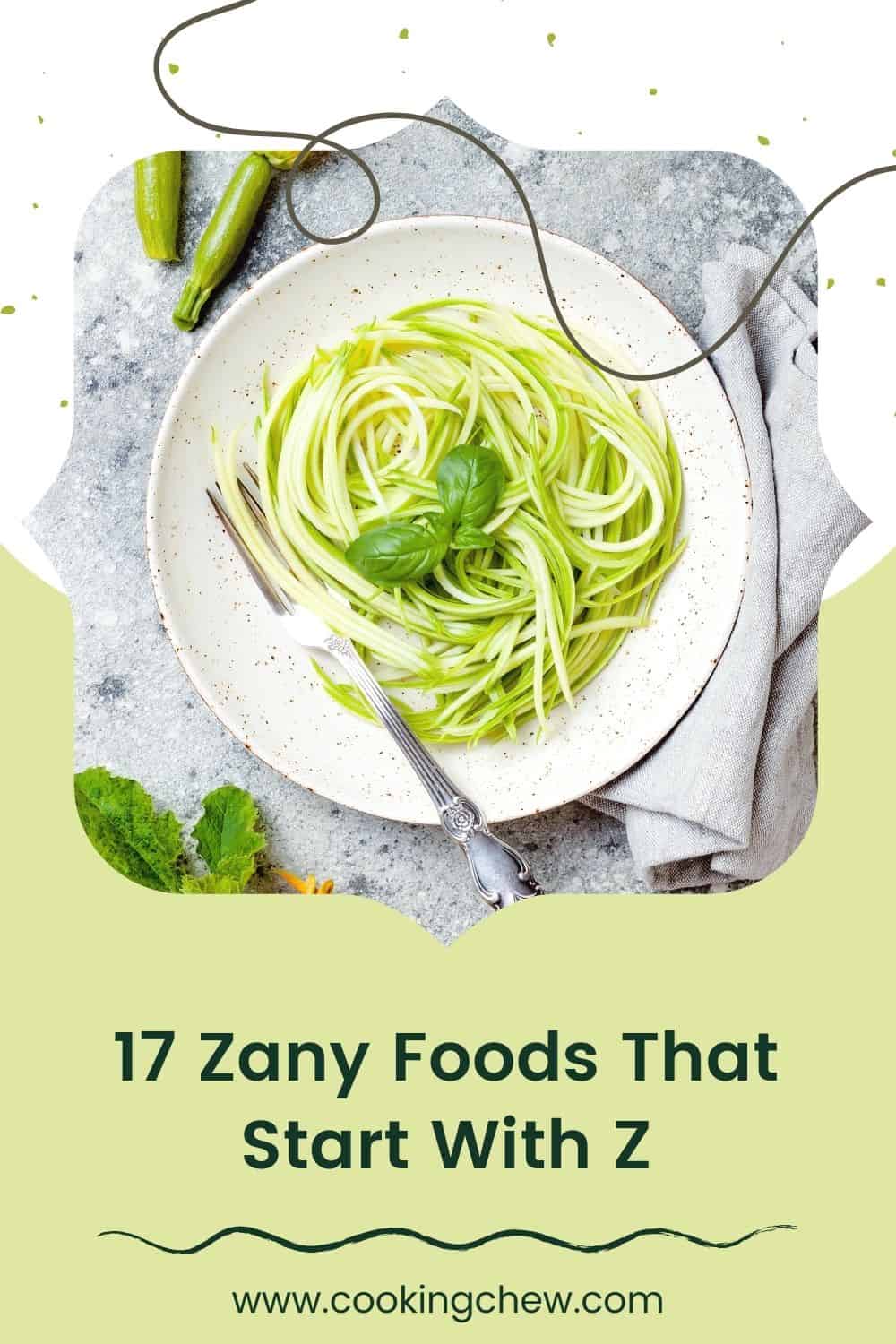 17 Zany Foods That Start With Z