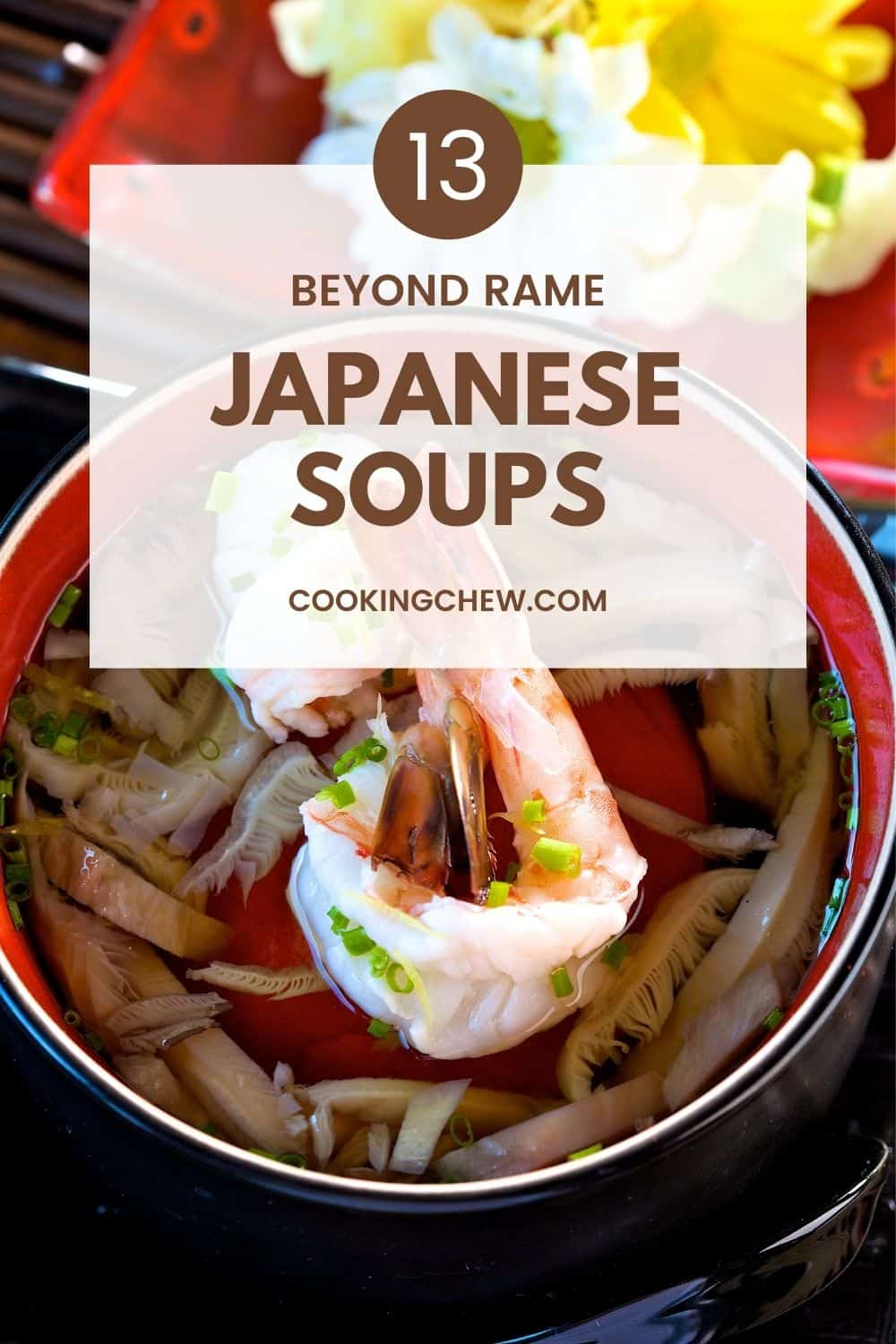 Beyond Ramen: 13 Japanese Soups That Nourish Body And Soul