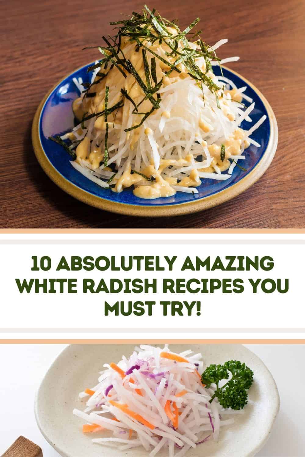 10 Absolutely Amazing White Radish Recipes You Must Try!