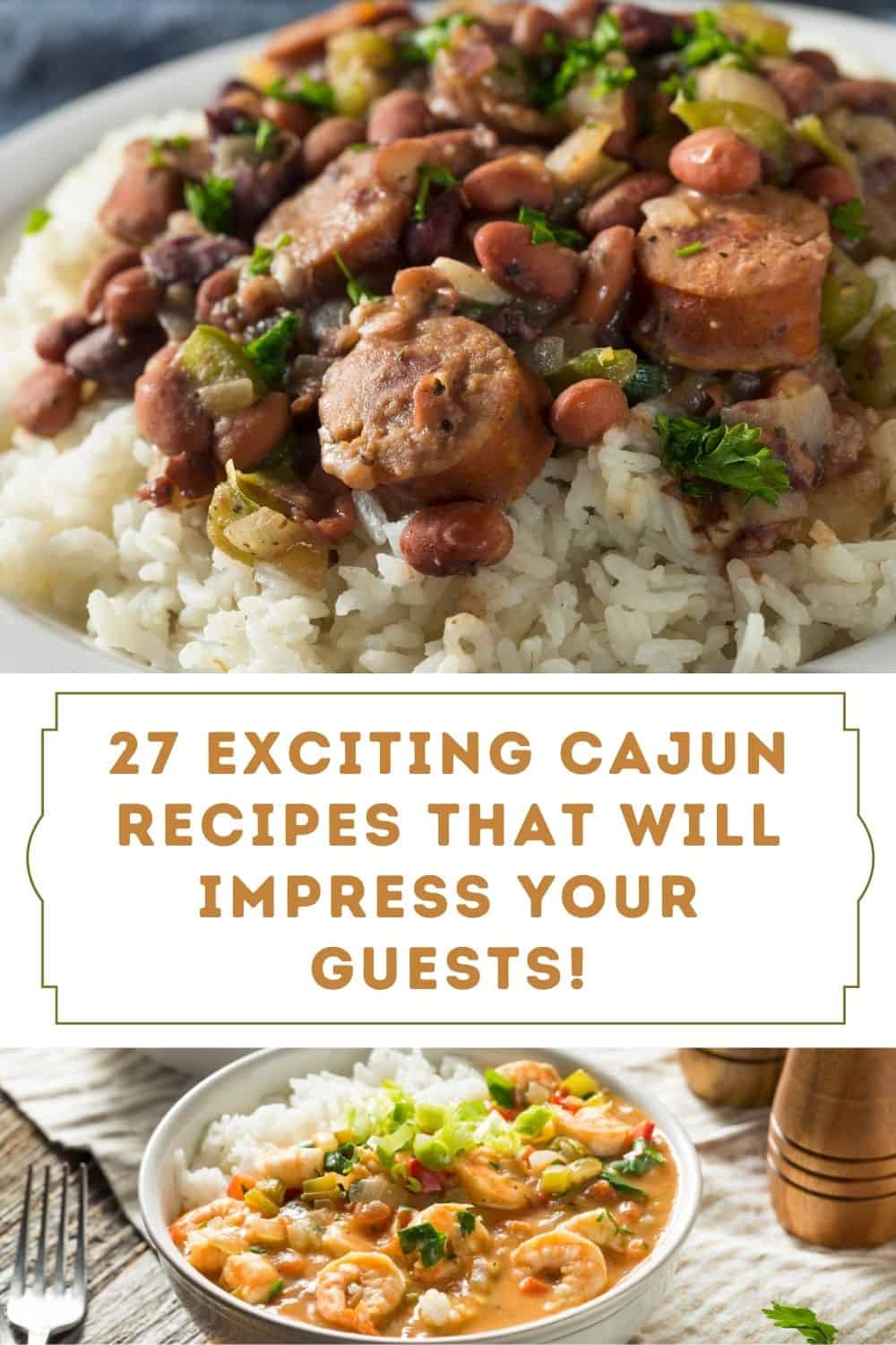 27 Exciting Cajun Recipes That Will Impress Your Guests!