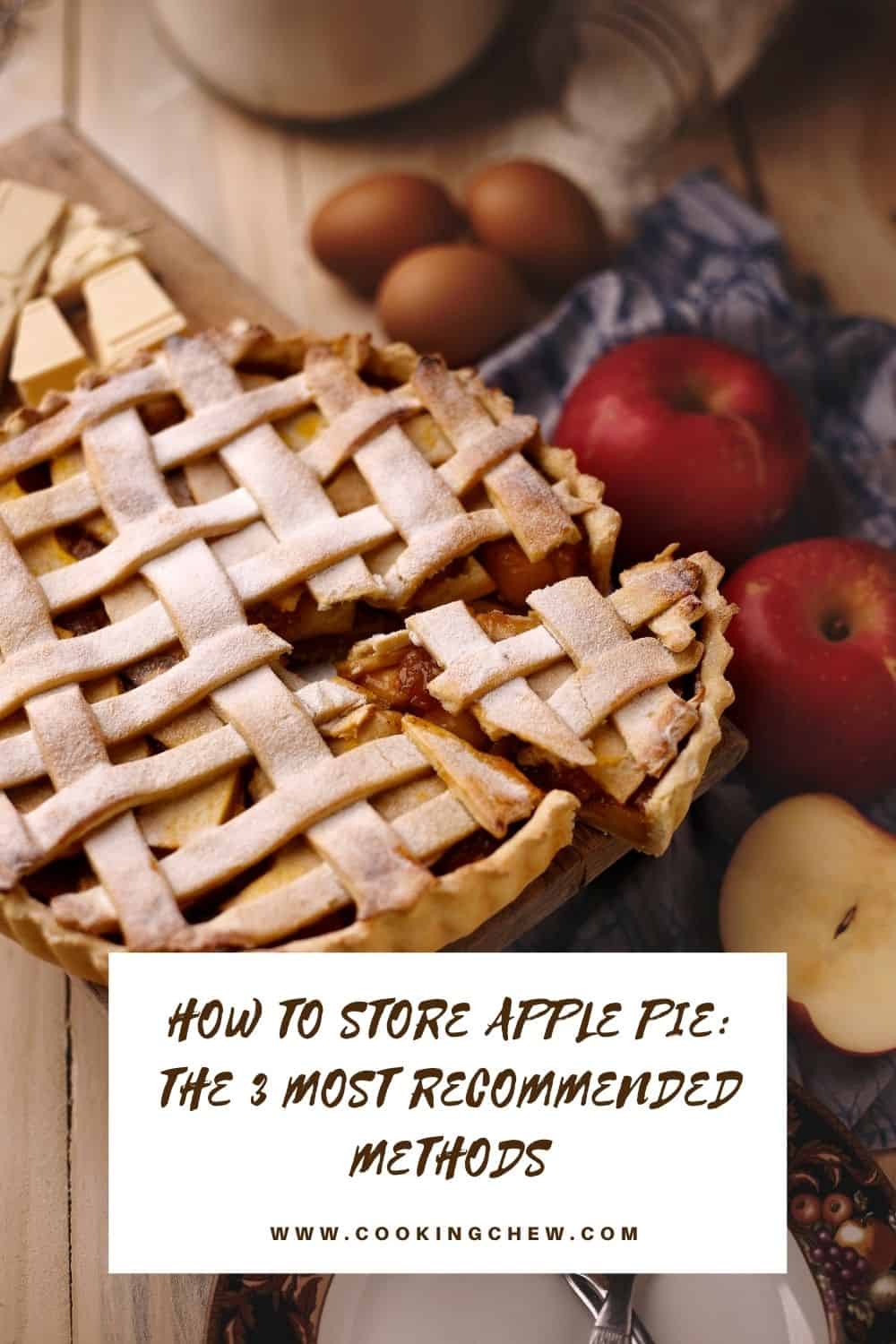How To Store Apple Pie: The 3 Most Recommended Methods 🥧