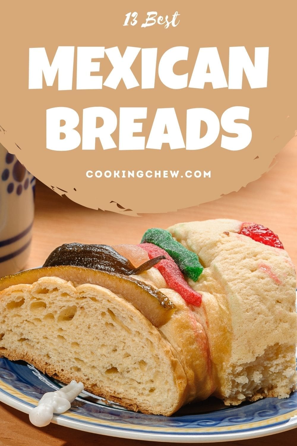 13 BEST Mexican Breads That Are Certified Delicioso! 😋🍞