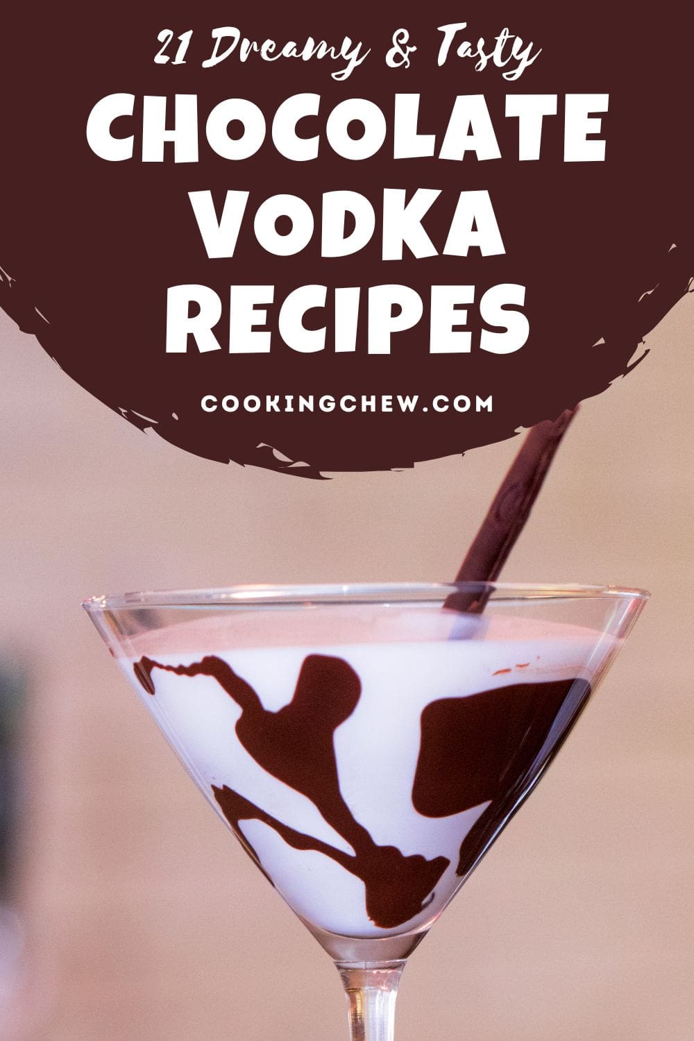 21 Chocolate Vodka Recipes: Dreamy & Tasty Drinks!