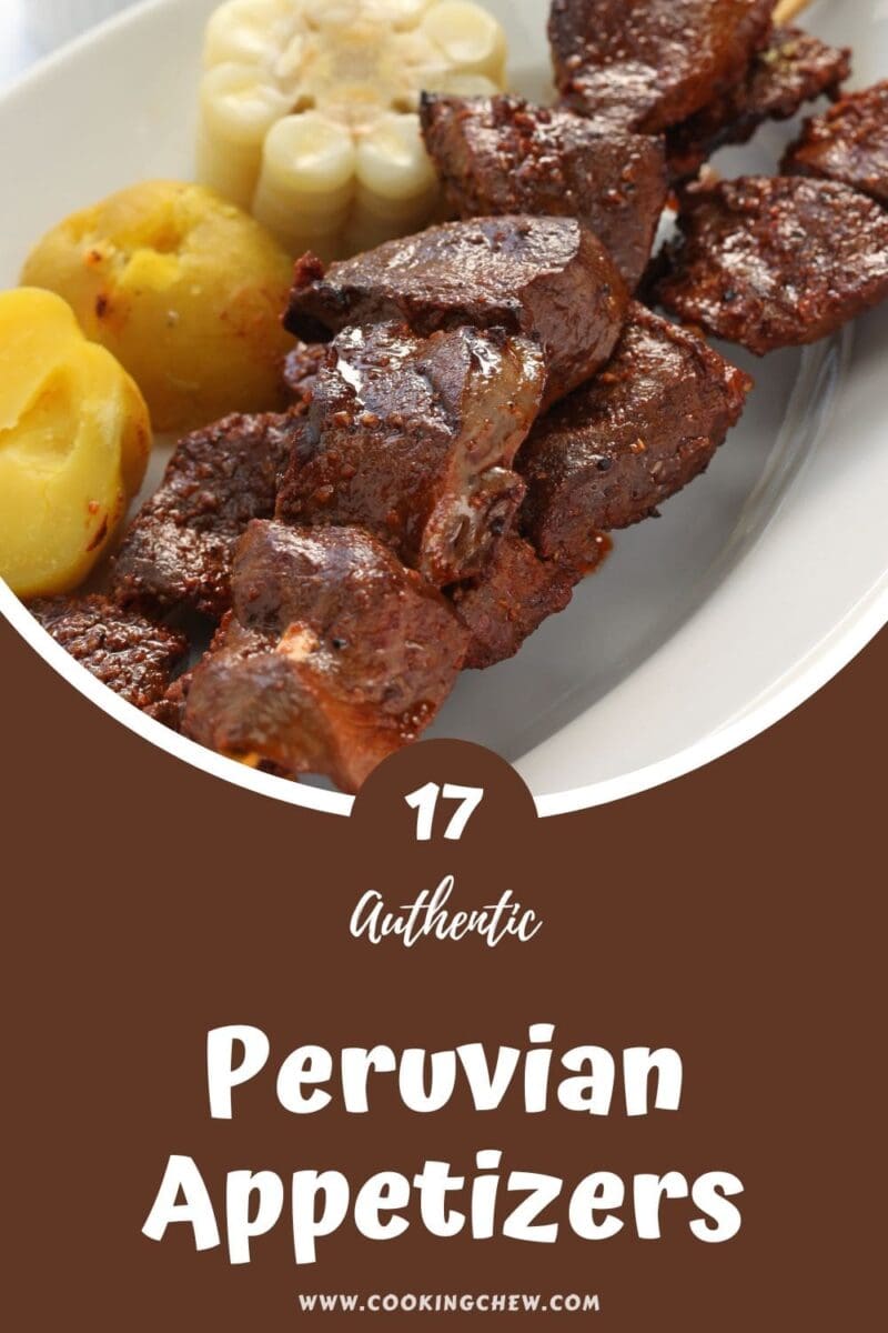 17 Authentic Peruvian Appetizers