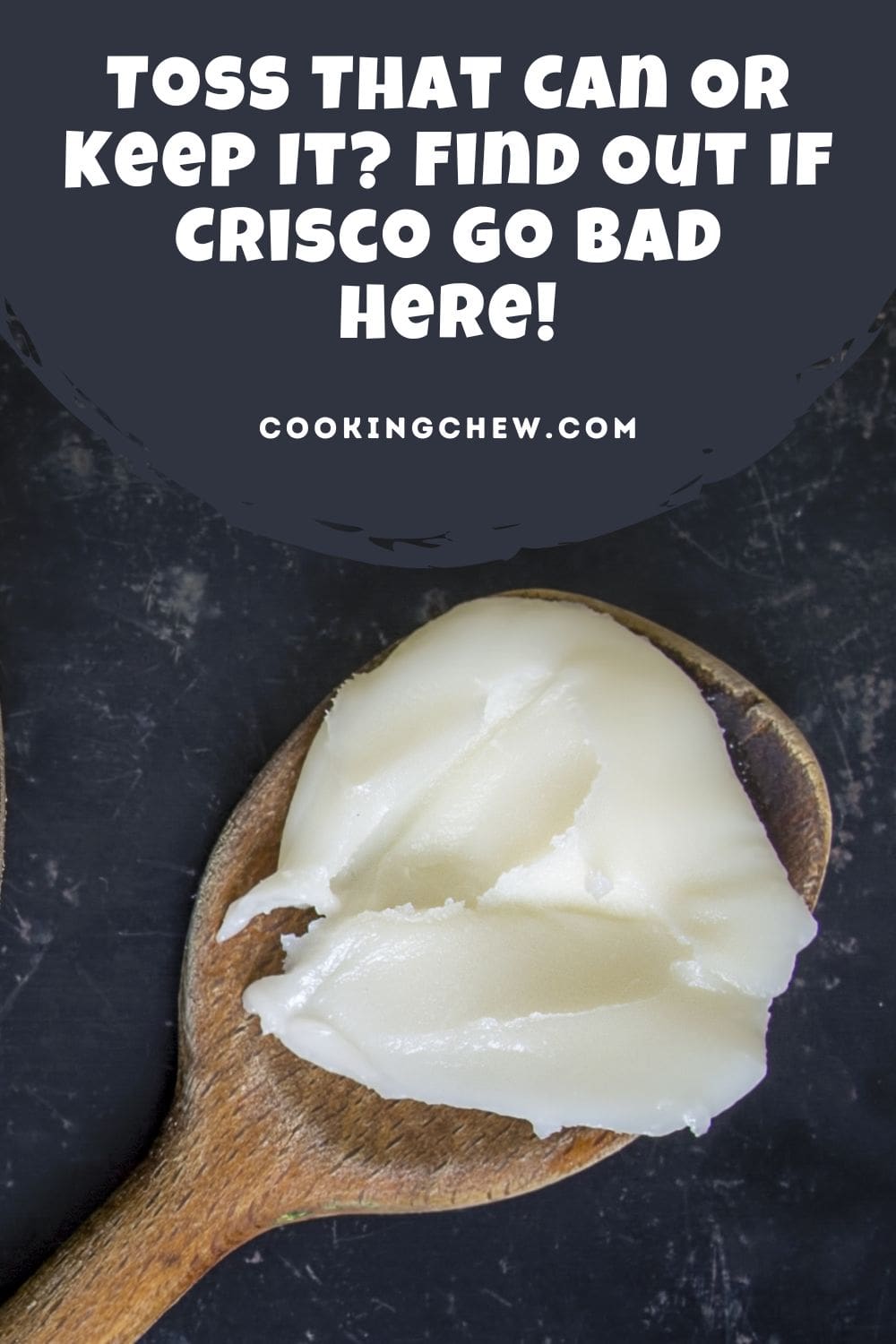 Does Crisco Go Bad + Storage Tips
