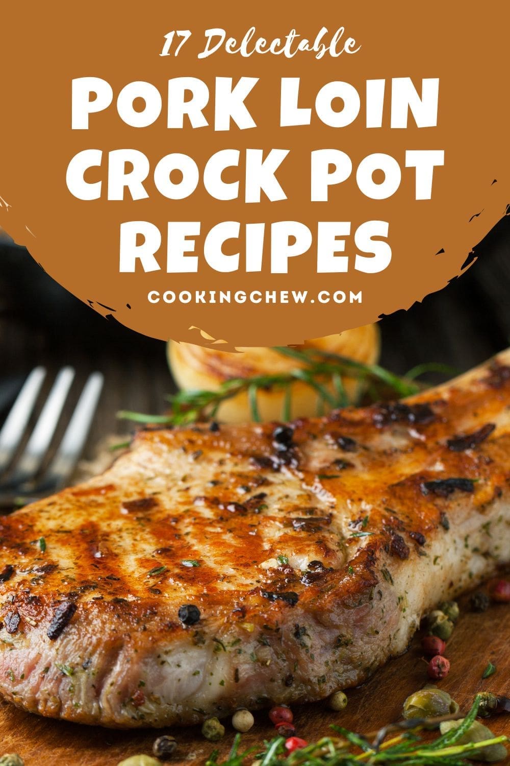17 Delectable Pork Loin Crock Pot Recipes For Busy Weeknights