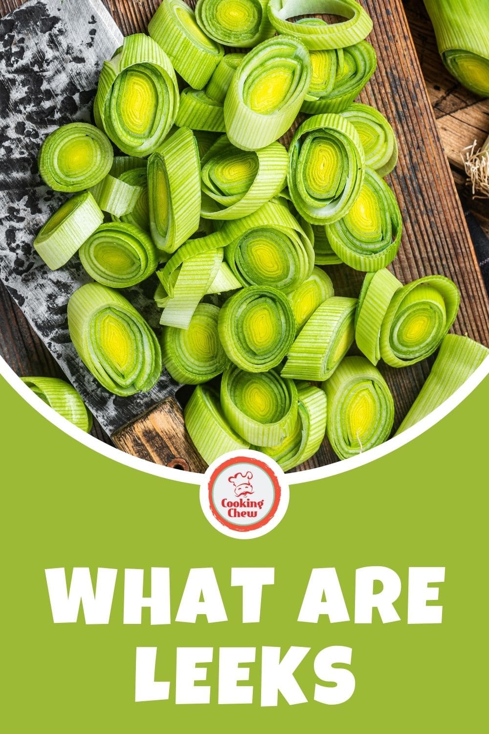 What Are Leeks And How Do You Use Them?