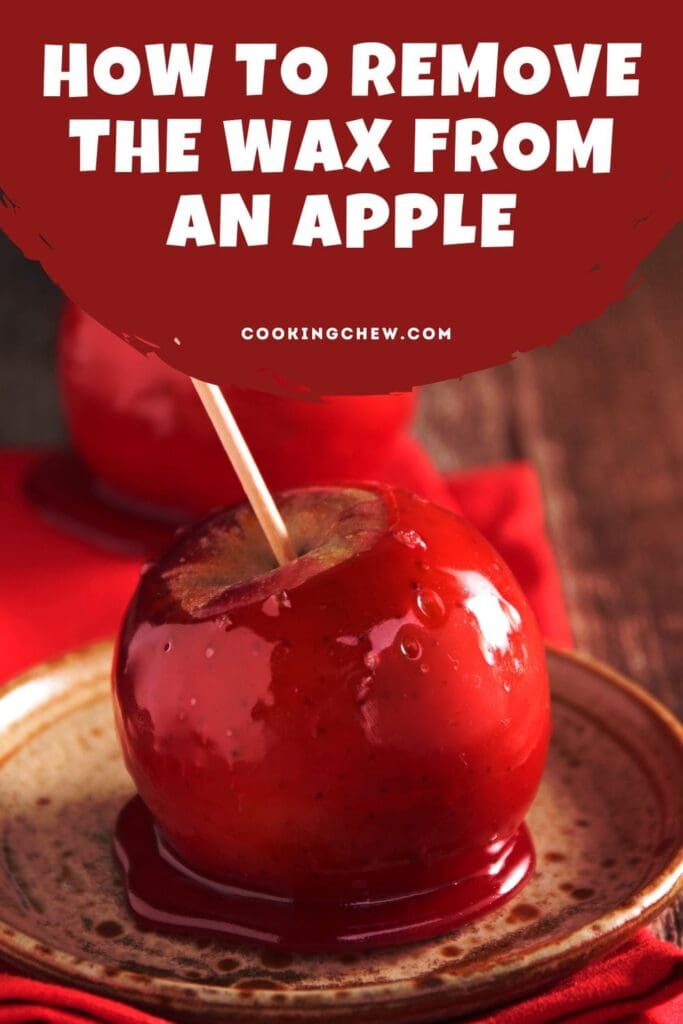 How To Remove The Wax From An Apple