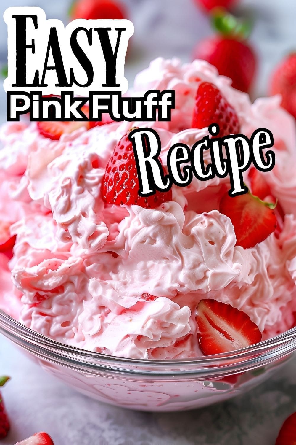 Light and Creamy Strawberry Fluff Recipe